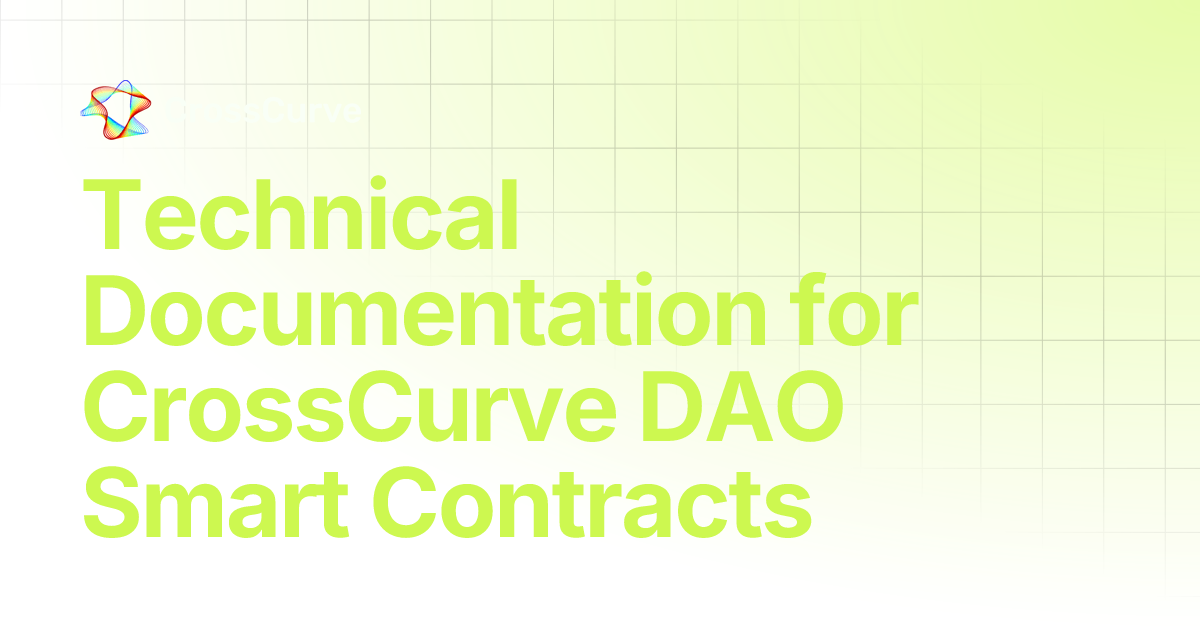Technical Documentation for CrossCurve DAO Smart Contracts | CrossCurve MetaLayer
