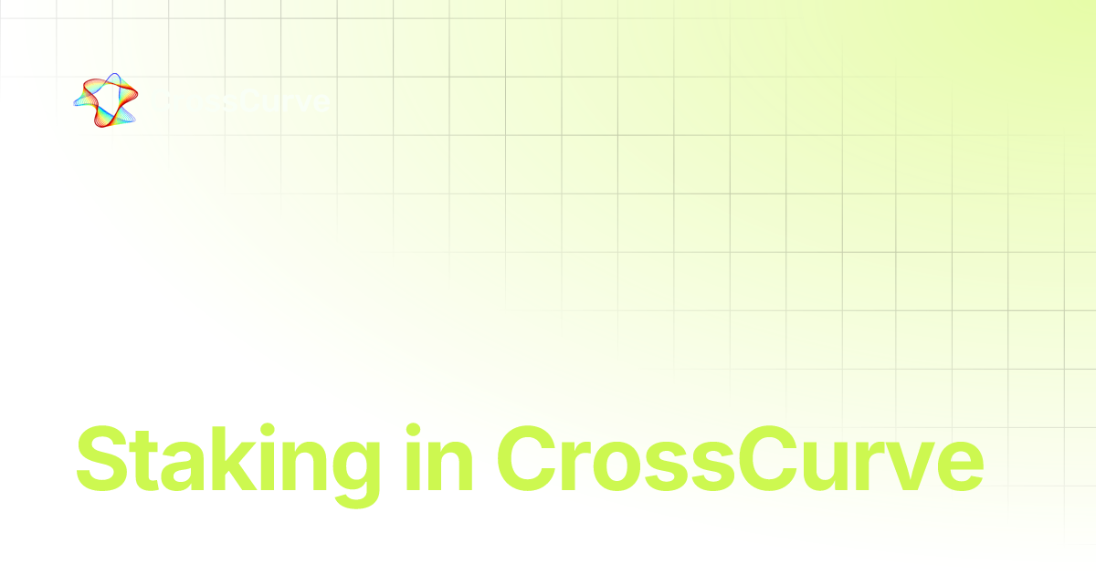 Staking in CrossCurve | CrossCurve MetaLayer